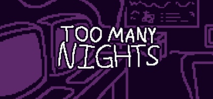 Grid for Too Many Nights by Not gavin - SteamGridDB