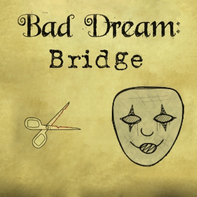 Bad Dream: Bridge - SteamGridDB