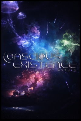 Conscious Existence - A Journey Within - SteamGridDB