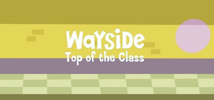 Wayside: Top of the Class - SteamGridDB