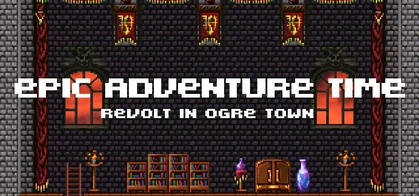 Grid for Epic Adventure Time: Revolt in Ogre Town by G-PIMP - SteamGridDB